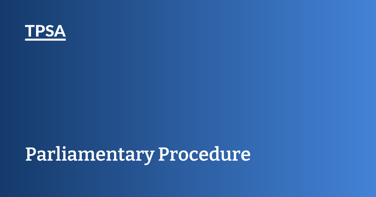 TPSA Parliamentary Procedure